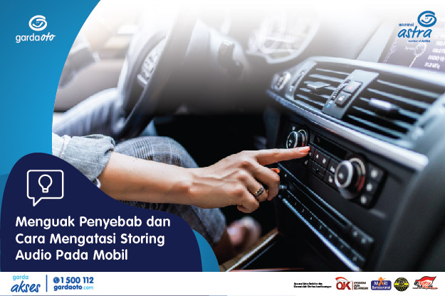 Menguak Penyebab dan Cara Mengatasi Storing Audio Pada Mobil